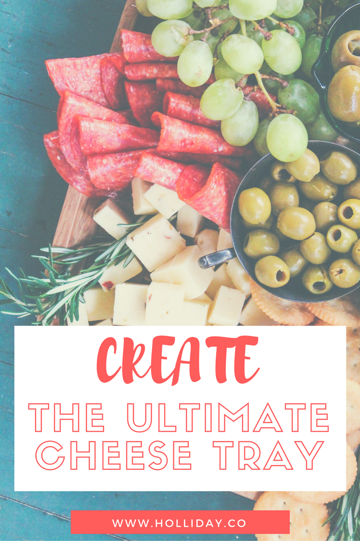 How to Create the Ultimate Cheese Tray - Crystal Holliday with The ...